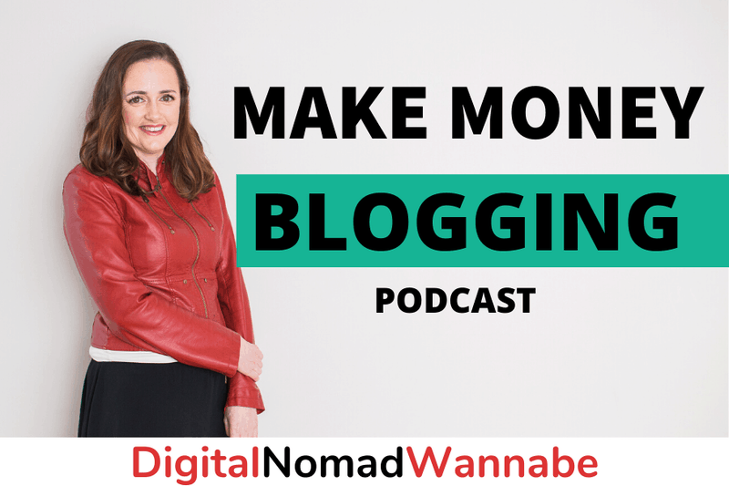 Make Money Blogging Podcast - Digital Nomad Wannabe